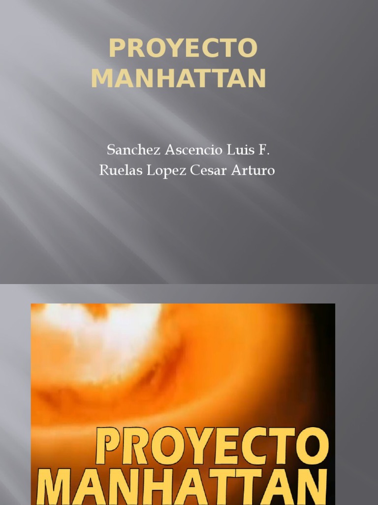 Historia del Proyecto Manhattan | PDF | Proyecto Manhattan | Energía ...