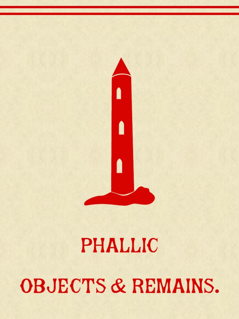 Phallic Objects, Monuments and Remains | PDF | Nature