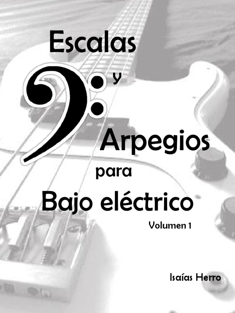 Escalas y Arpegios para Bajo Eléctrico - Isaias Herro PDF | PDF | Escala (música) | Bajo