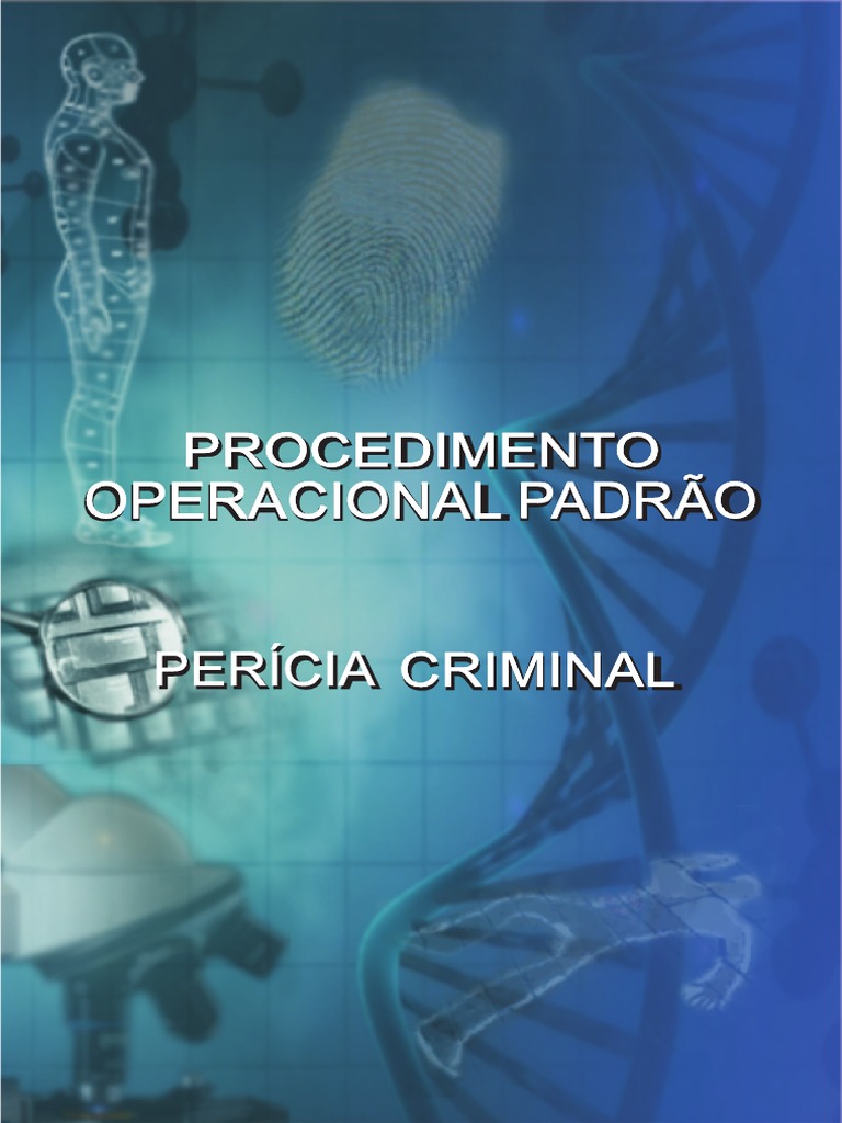 Procedimento Operacional Padrao Pericia Criminal PDF | PDF Procedimento Operacional Padrao Pericia Criminal PDF | PDF