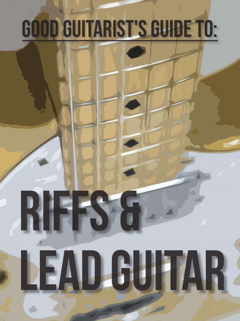 Good Guitarists Guide To Riffs and Lead Guitar | PDF | String ...