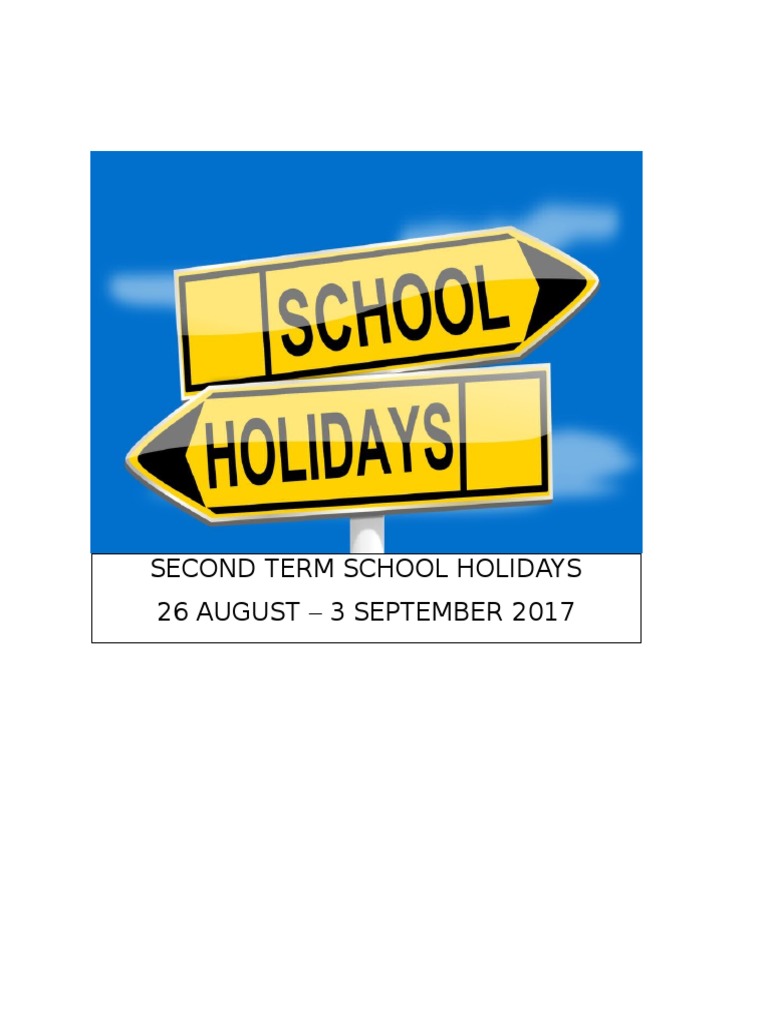Second Term School Holidays 26 August - 3 September 2017 | PDF