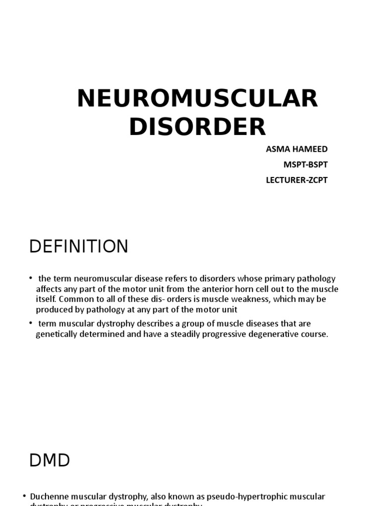 Neuromuscular Disorder: Asma Hameed MSPT-BSPT Lecturer-Zcpt | PDF ...