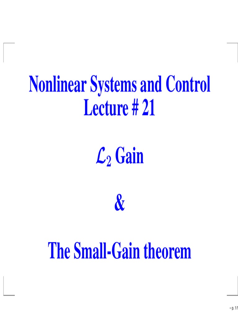 Nonlinear Systems and Control Lecture # 21 Gain & The Small-Gain Theorem | PDF | Cybernetics ...