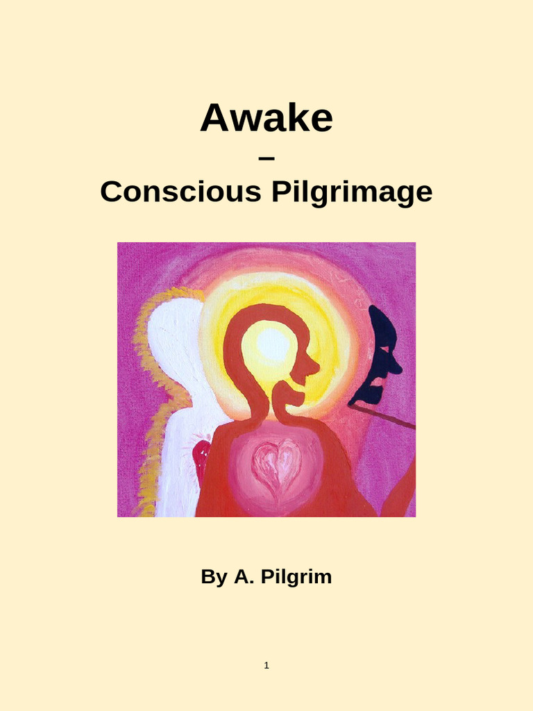 Awake - Conscious Pilgrimage - An Evolving Soul's Progress (Draft ...