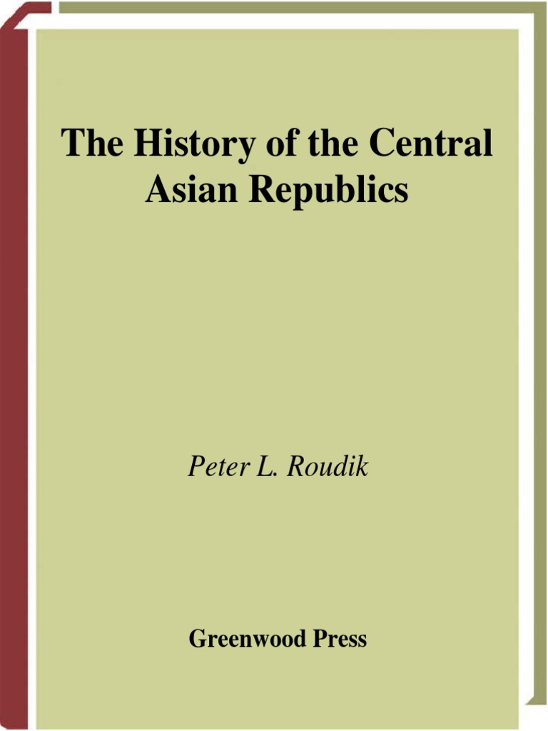 18 The History of The Central Asian Republics | PDF | Central Asia ...