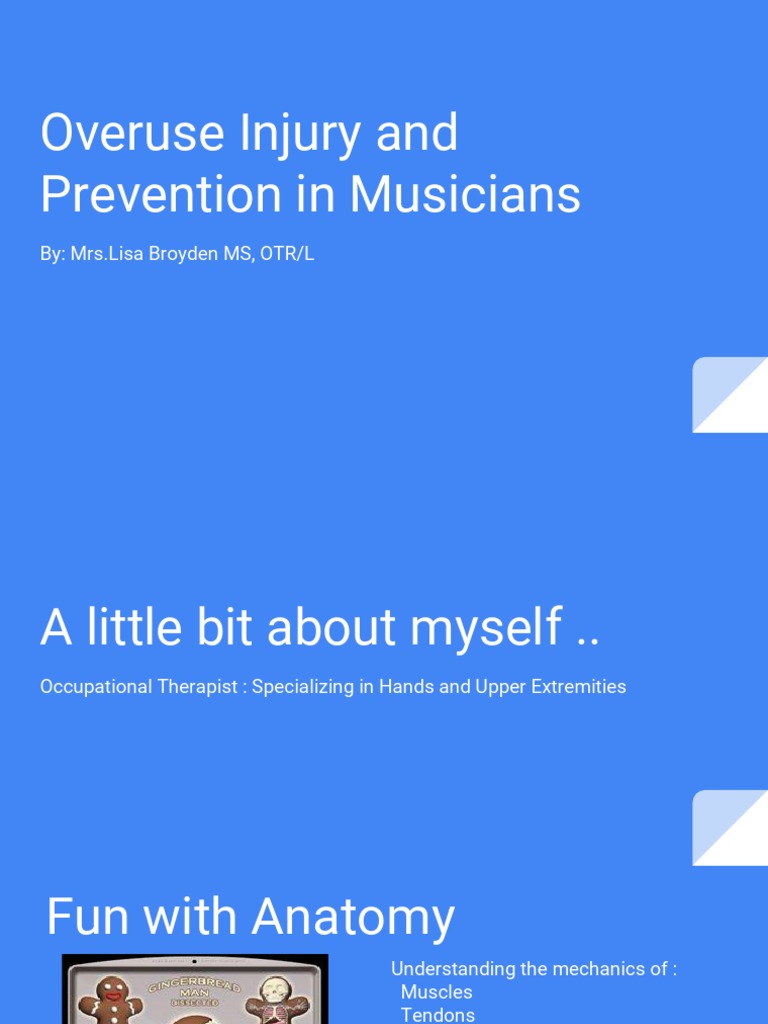 Overuse Injury and Prevention in Musicians: By: Mrs - Lisa Broyden MS ...