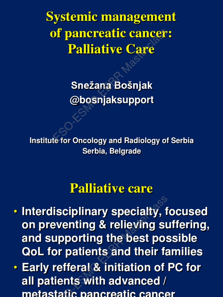 Systemic Management of Pancreatic Cancer: Palliative Care: ESO-ESMO ...