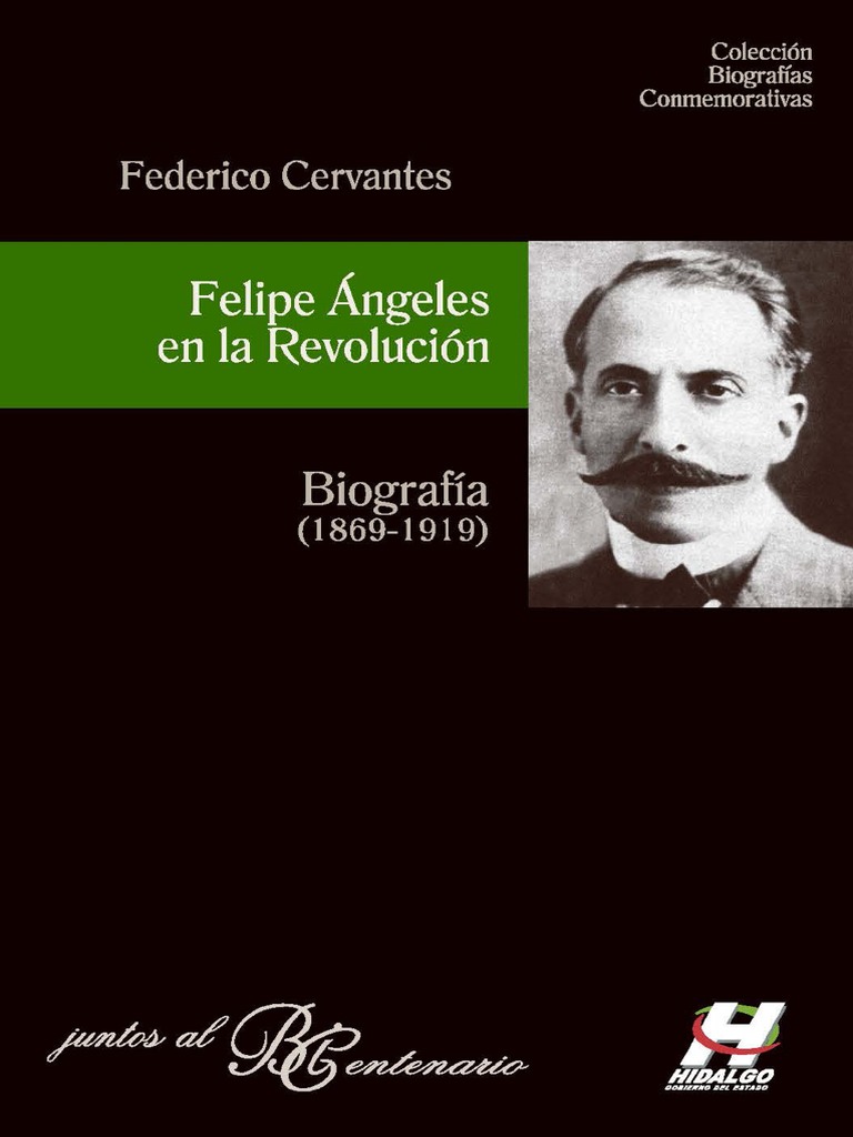 Felipe Ángeles en la Revolución | México | Constitución