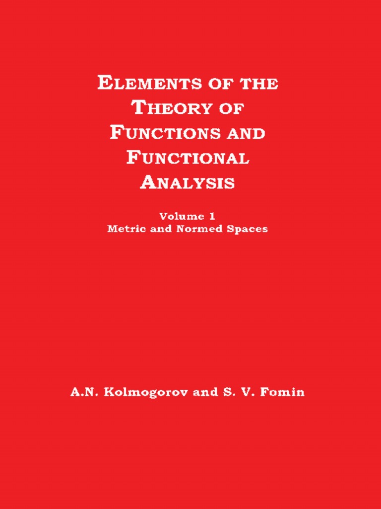 A.N. Kolmogorov, S.V. Fomin-Elements of The Theory of Functions and Functional Analysis, Volume ...