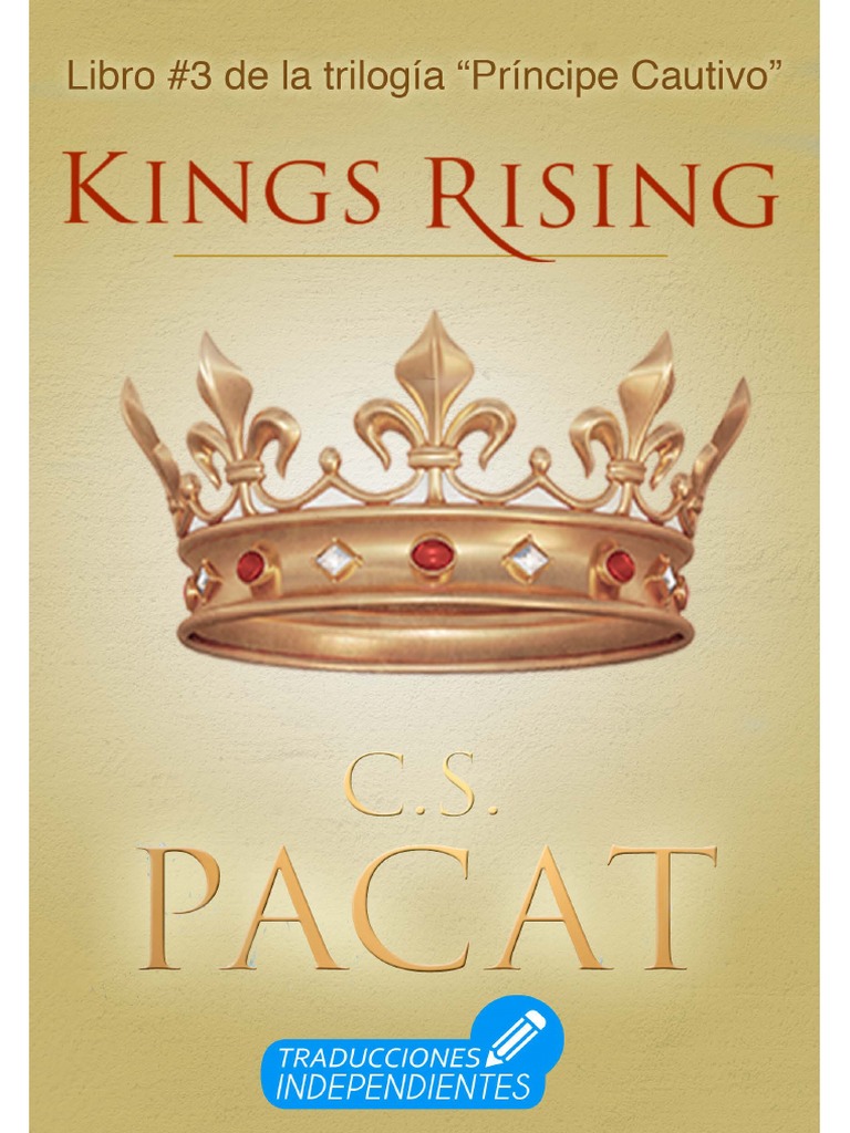 C.S. Pacat - Trilogía Príncipe Cautivo 03 - Kings Rising | PDF | Naturaleza