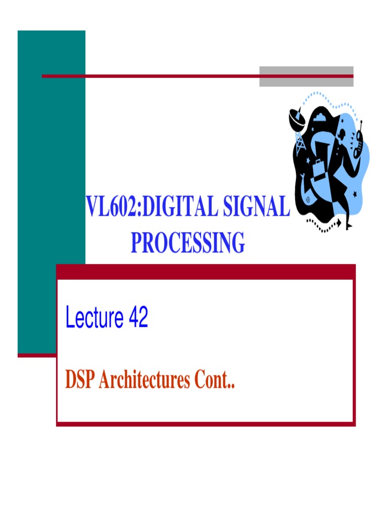 Vl602:Digital Signal Processing: DSP Architectures Cont. | PDF | Digital Signal Processor ...