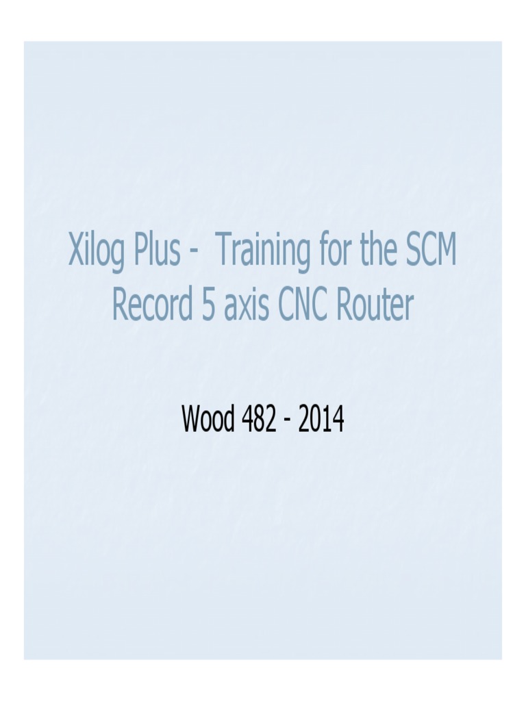 Xilog Plus Traning 2014 | PDF | Numerical Control | Teaching Mathematics Xilog Plus Traning 2014 | PDF | Numerical Control | Teaching Mathematics