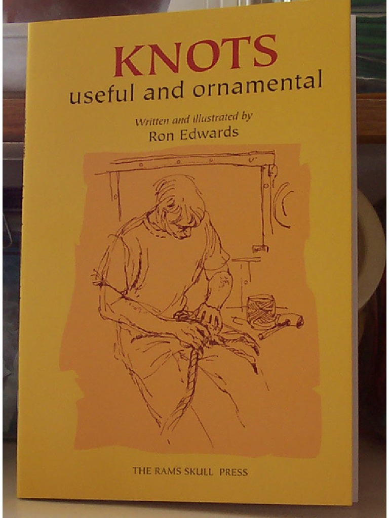 Ron Edwards-Knots Useful and Ornamental-Rams Skull Press (1993) | PDF