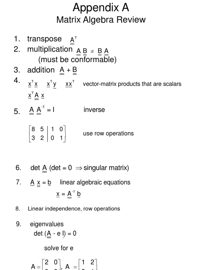 Matrix Algebra Review: 1. Transpose 2. Multiplication (Must Be ...