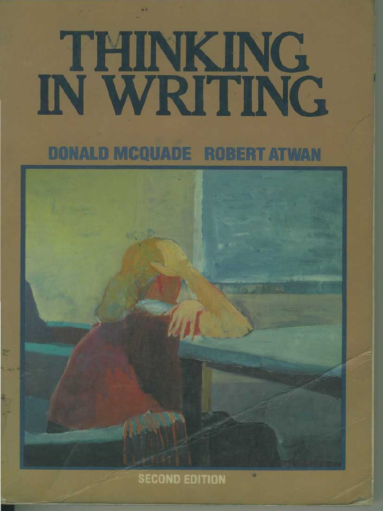 (Donald McQuade Robert Atwan) Thinking in Writing | PDF