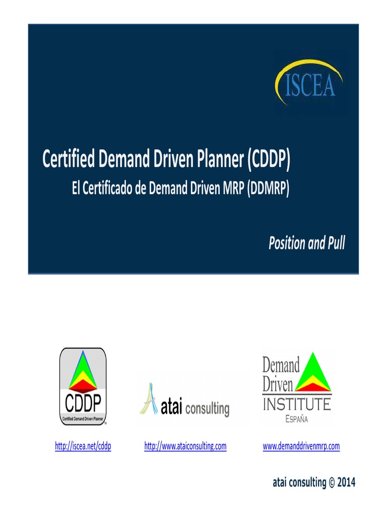 Certified Demand Driven Planner (CDDP) El Certificado de Demand Driven MRP (DDMRP) Position and ...