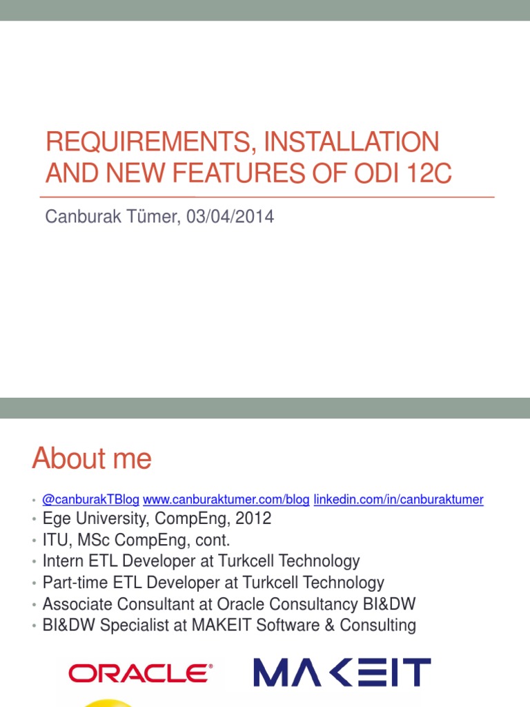 Requirements, Installation and New Features of Odi 12C: Canburak Tümer ...
