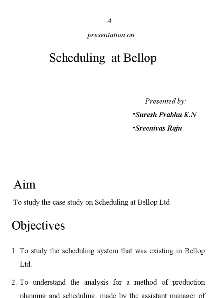 Scheduling at Bellop: A Presentation On | PDF