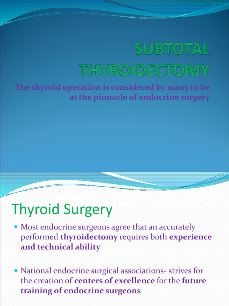 Subtotal Thyroidectomy | PDF | Thyroid | Hyperthyroidism