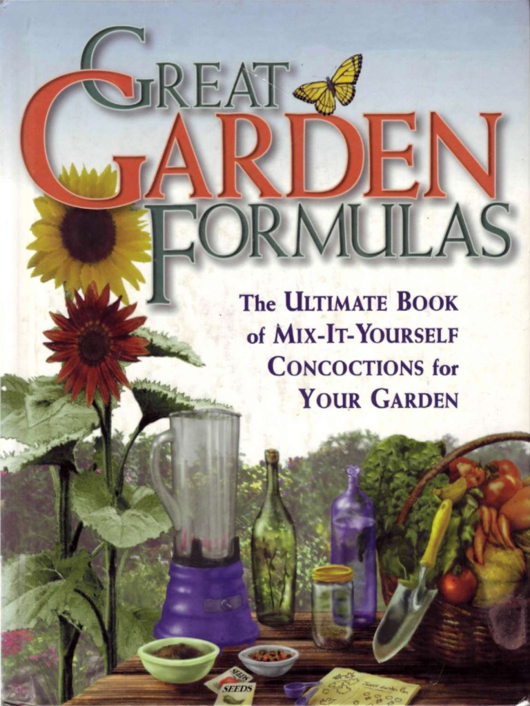 Great Garden Formulas | PDF | Fertilizer | Vegetables