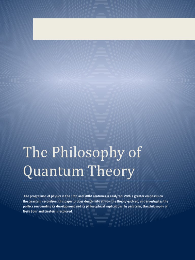 Philosophical Insights on Quantum Theory | PDF | Determinism | Quantum ...