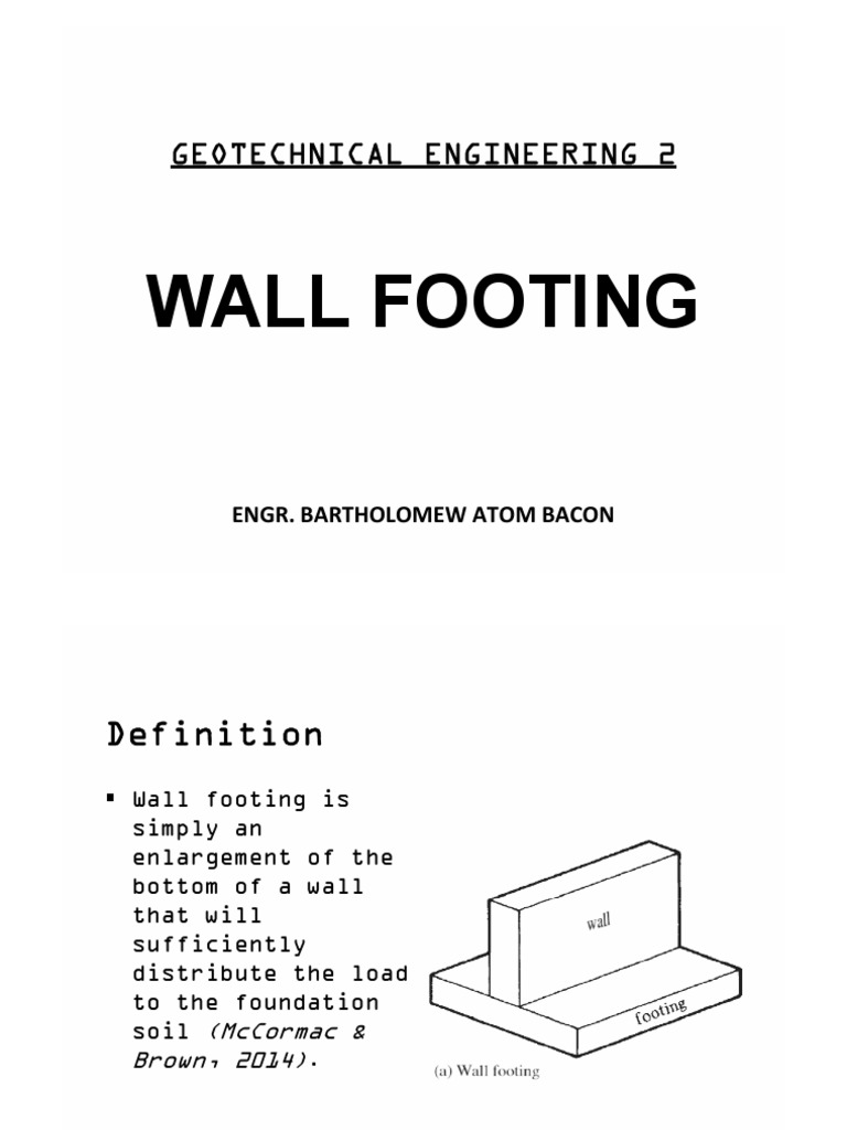 Wall Footing Wall Footing: Geotechnical Engineering 2 | PDF | Science ...