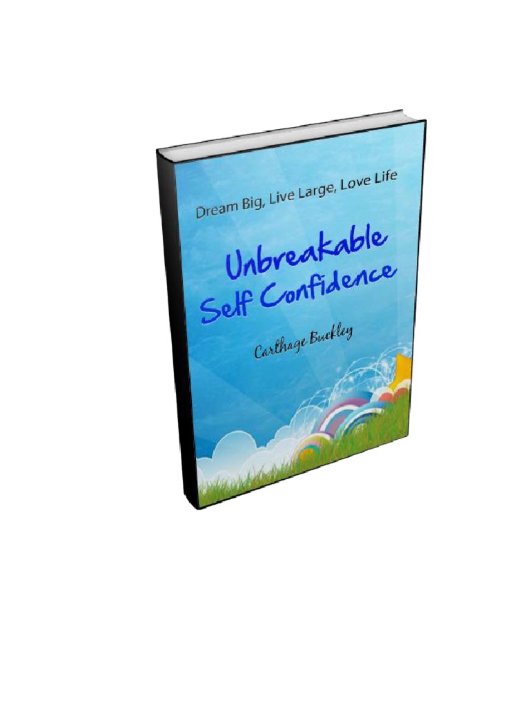 Unbreakable Self Confidence | PDF | Goal | Self