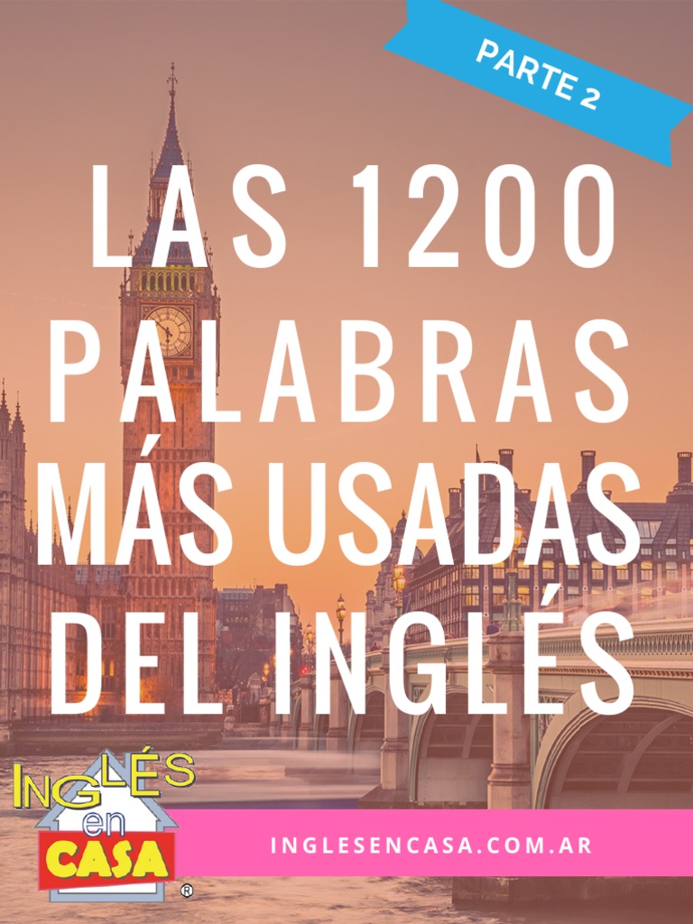 Las 1200 Palabras Mas Usadas Del Ingles PARTE2 | PDF