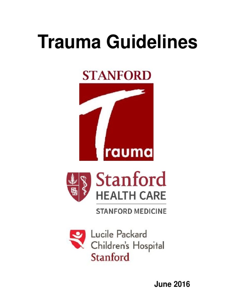 Stanford - Trauma - Guidelines June 2016 Draft Adult and Peds FINAL ...