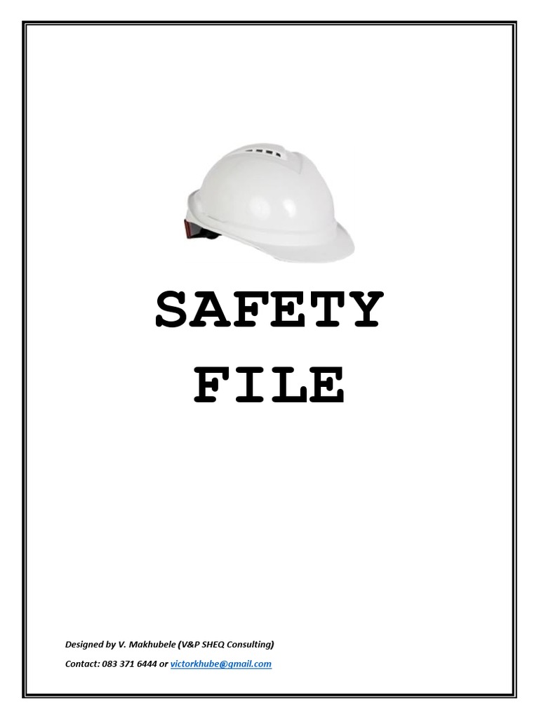 Safety File: Designed by V. Makhubele (V&P SHEQ Consulting) Contact ...
