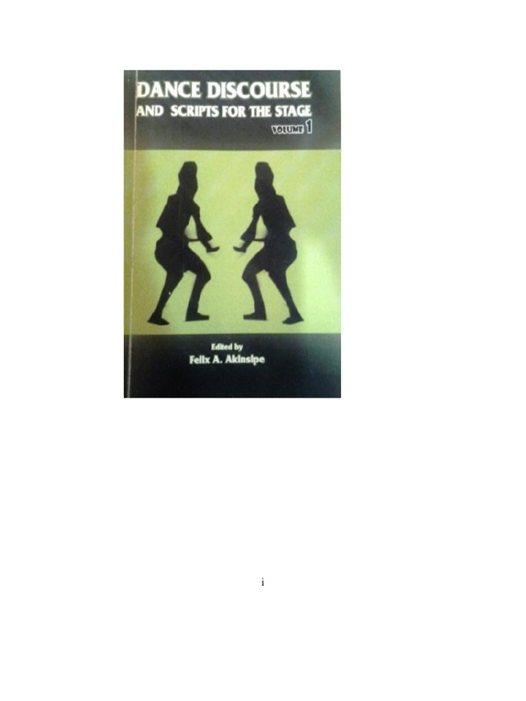 DANCE DISCOURSE AND SCRIPTS FOR THE STAGE. Volume 1 | PDF | Dances ...