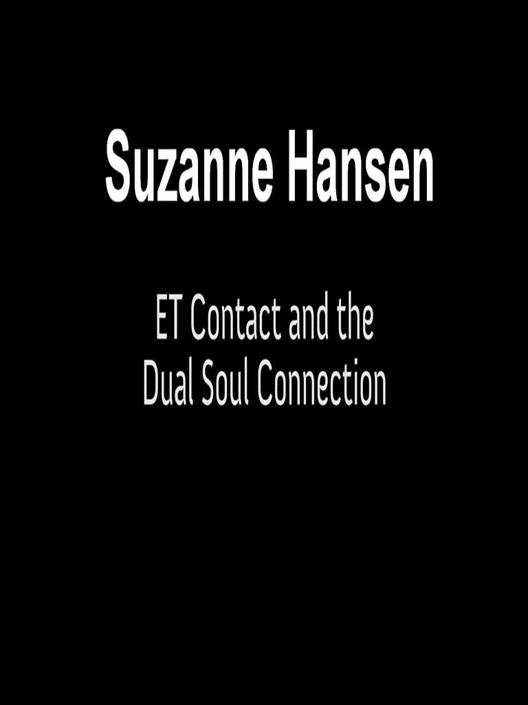 Suzanne Hansen - ET Contact and The Dual Soul Connection | PDF