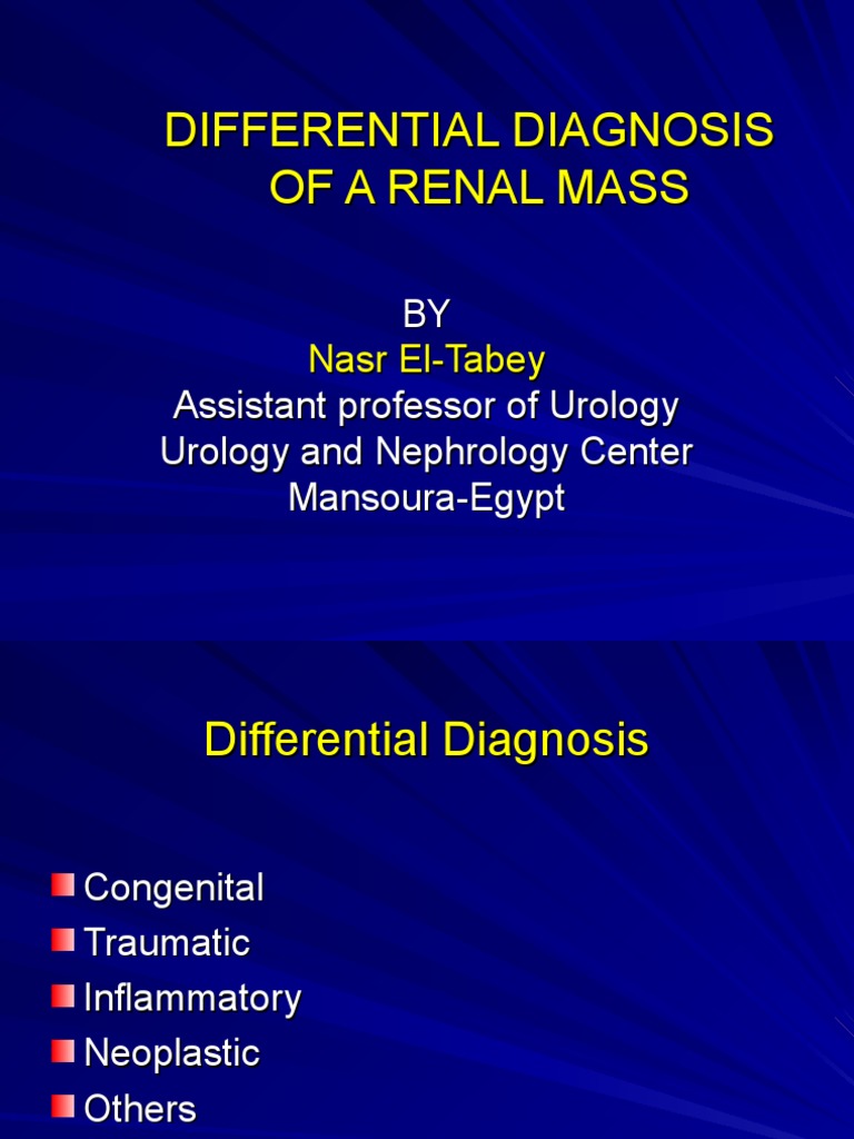 Differential Diagnosis of A Renal Mass | PDF | Kidney | Neoplasms