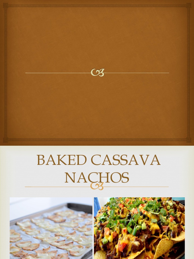 Sample Proposal Presentation - Baked Cassava Nachos | PDF