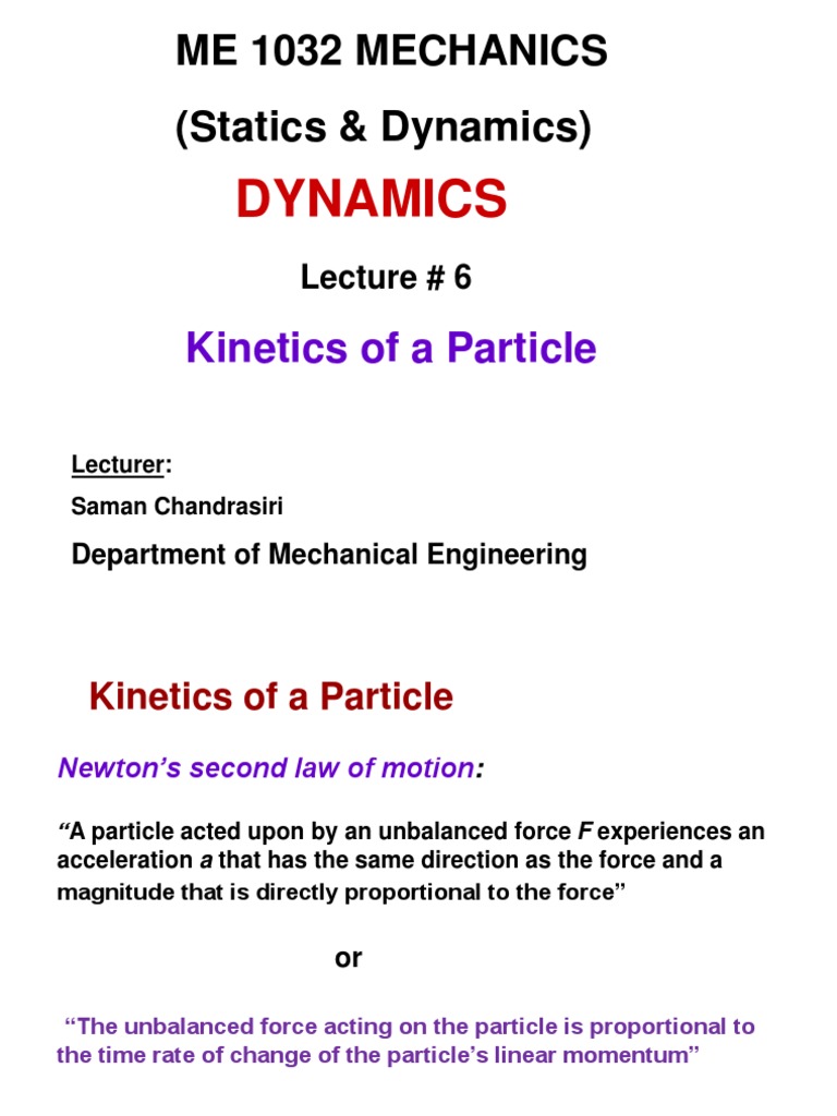 ME1032 Dynamics-Lecture 6 Kinetics | PDF | Equations Of Motion | Force