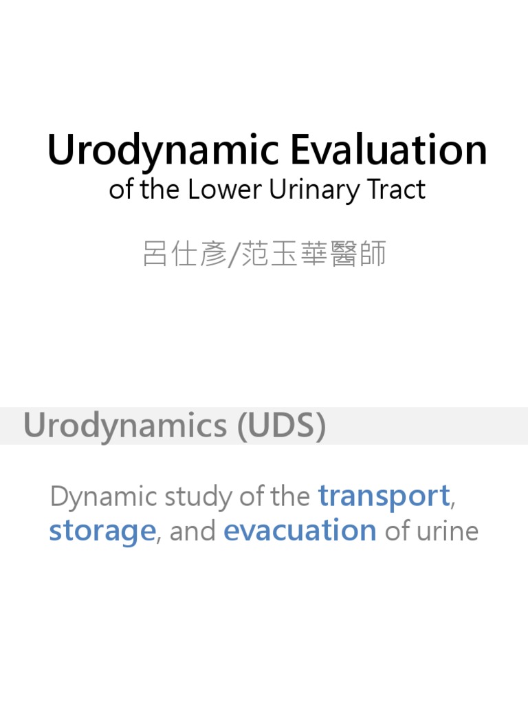 Urodynamic Evaluation of LUTs 北榮高齡醫學 Lecture | PDF | Urinary ...
