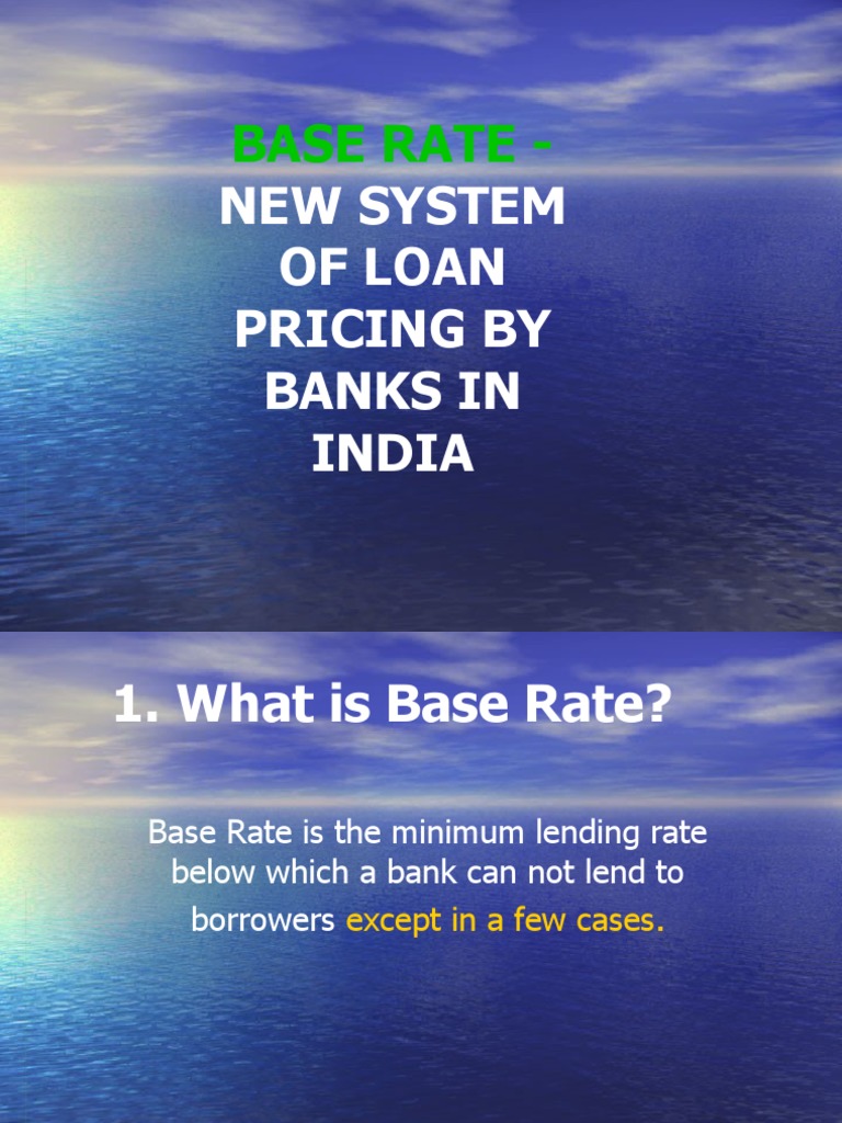 Base Rate - : New System of Loan Pricing by Banks in India | PDF ...