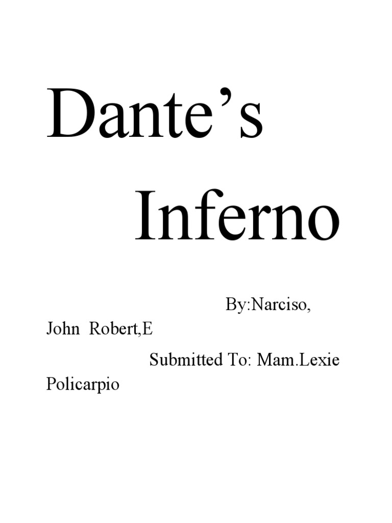 Dante's Inferno: By:Narciso, John Robert, E Submitted To: Mam - Lexie ...