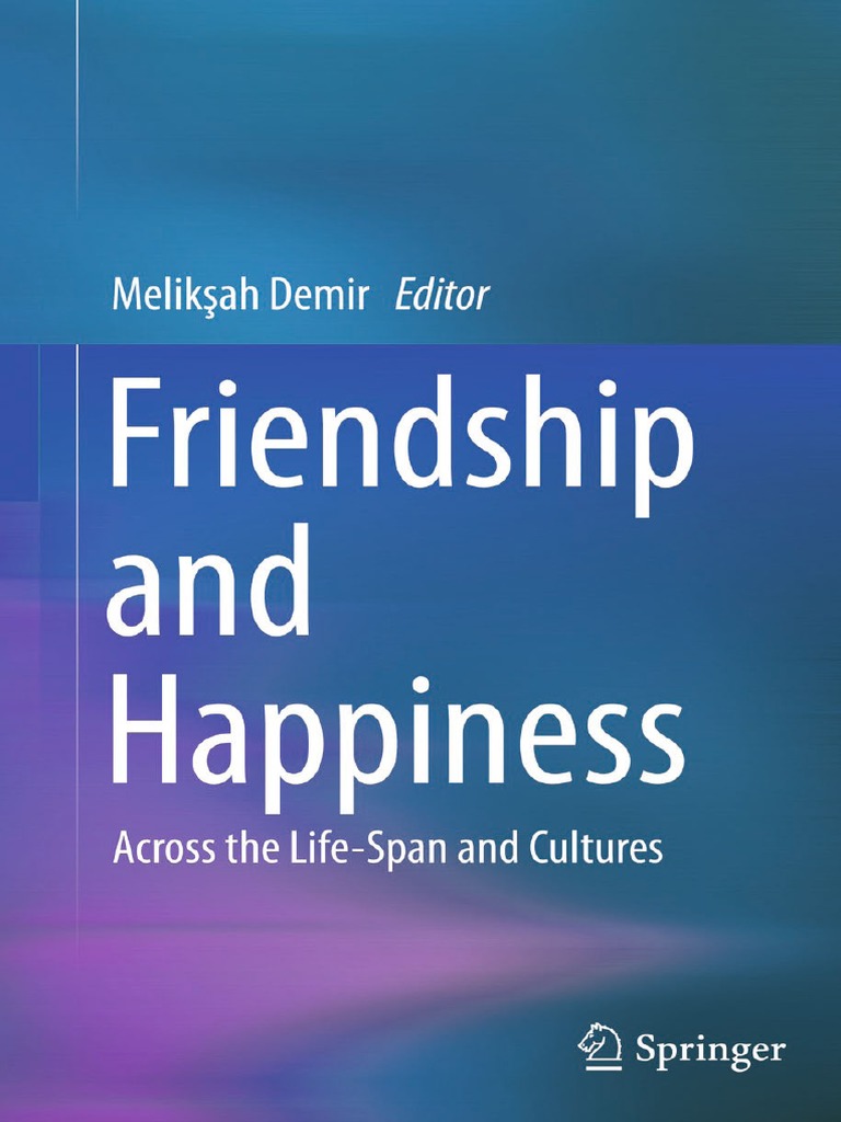 Friendship and Happiness - Across The Life-Span and Cultures | PDF ...