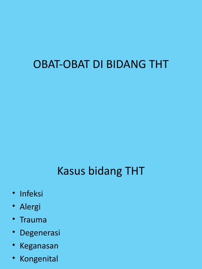 2.4. Sediaan Dan Mekanisme Kerja Obat THT (Dr. Bagas) | PDF