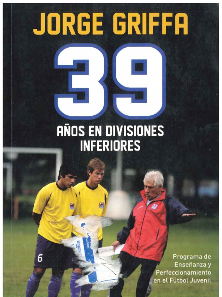 Jorge Griffa - 39 Años en Divisiones Inferiores | PDF