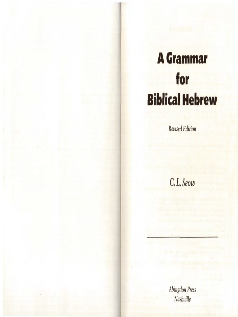 Seow, C.L. - A Grammar For Biblical Hebrew (1995, 2nd Ed.) PDF ...