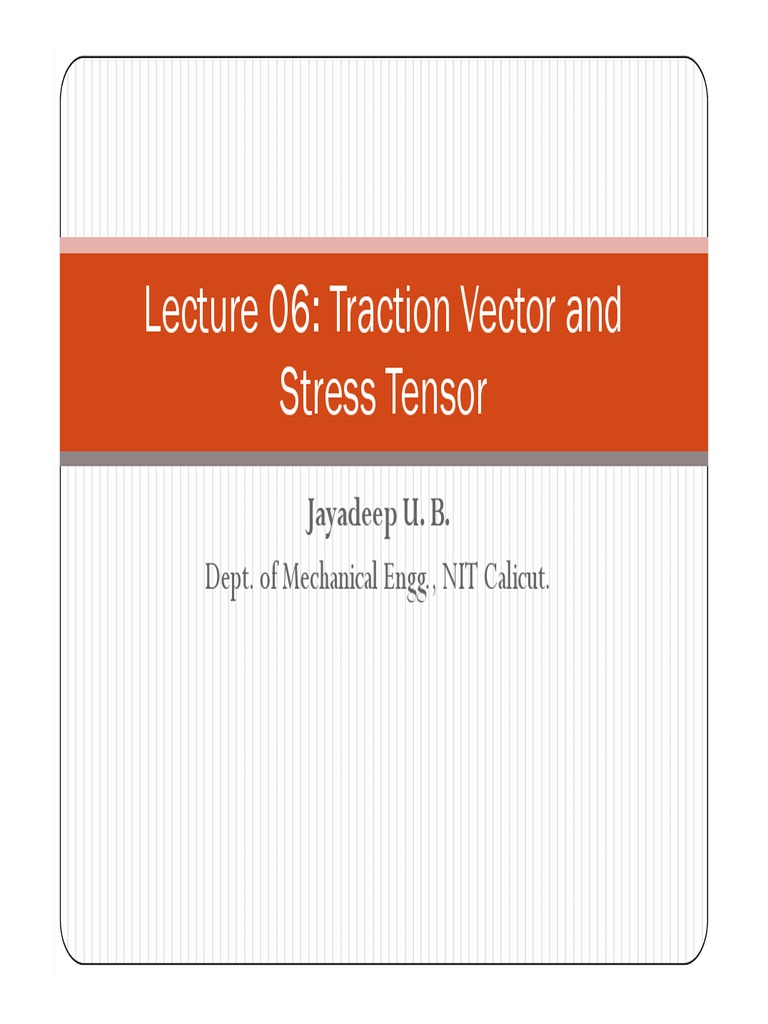 Lecture 06 Traction Vector Stress Tensor | Stress (Mechanics) | Tensor