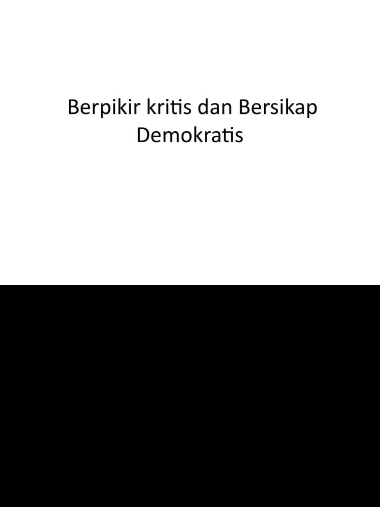 Berpikir Kritis Dan Bersikap Demokratis | PDF