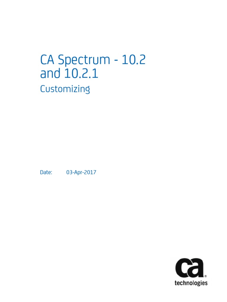 CA Spectrum - 10.2 and 10.2.1 - ENU - Customizing - 20170403 PDF | Xml ...