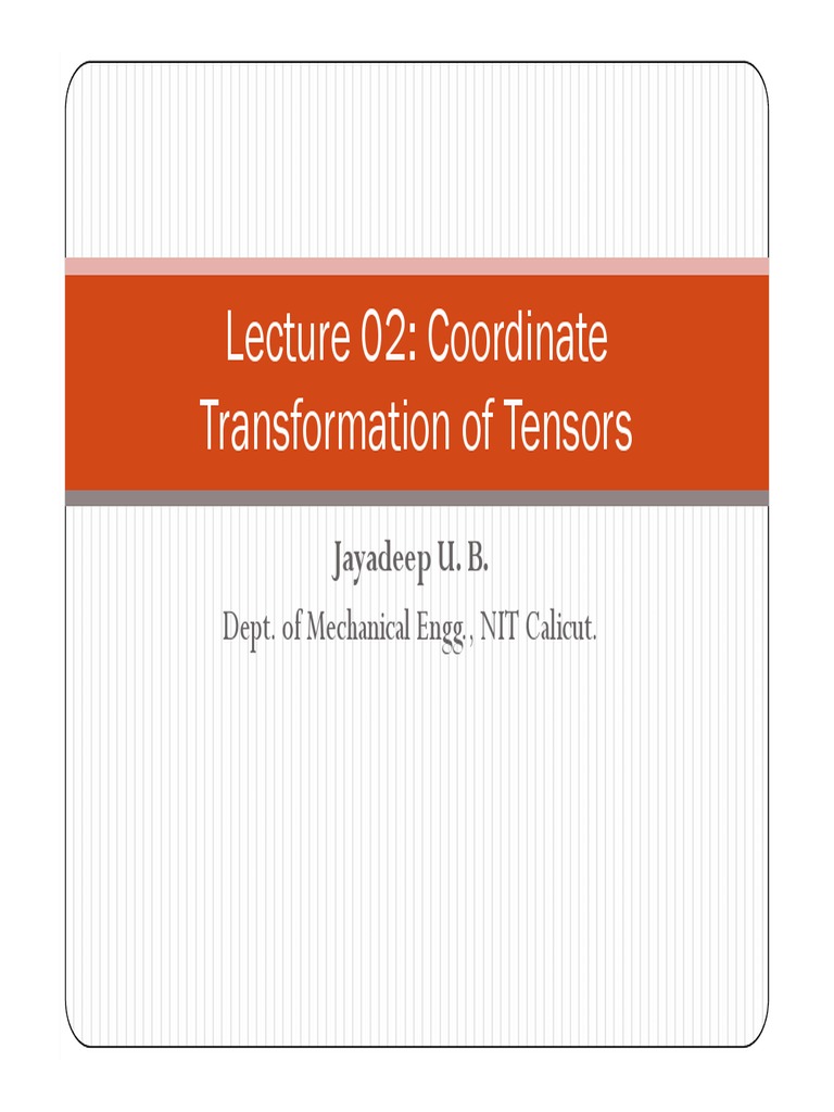 Lecture 02: Coordinate Transformation of Tensors: Dept. of Mechanical Engg., NIT Calicut | PDF ...