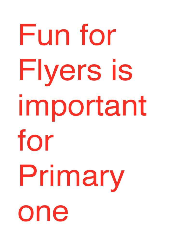 Fun For Flyers Is Important For Primary One | PDF