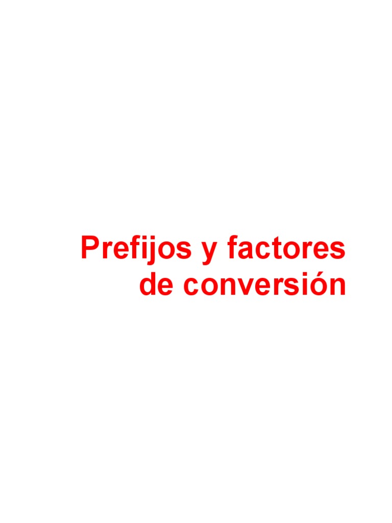 Prefijos y Factores de Conversión PDF | PDF | Kilogramo | Celsius