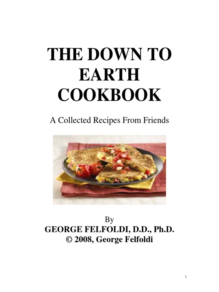 2008 - George Felfoldi - (Ebook - Cooking) - The Down To Earth Cookbook ...